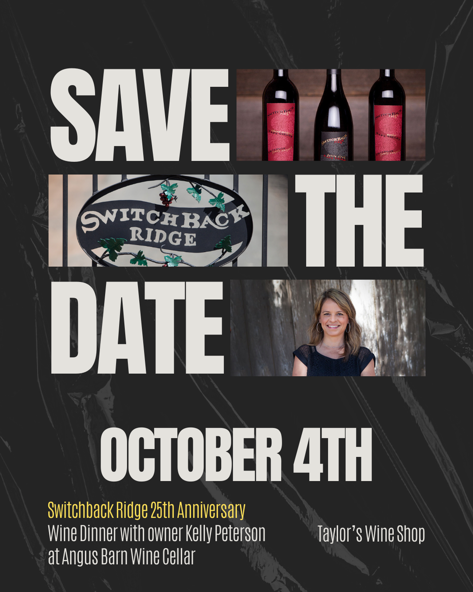 SAVE THE DATE! October 4th - Switchback Ridge 25th Anniversary Wine Di – Taylor's Wine Shop